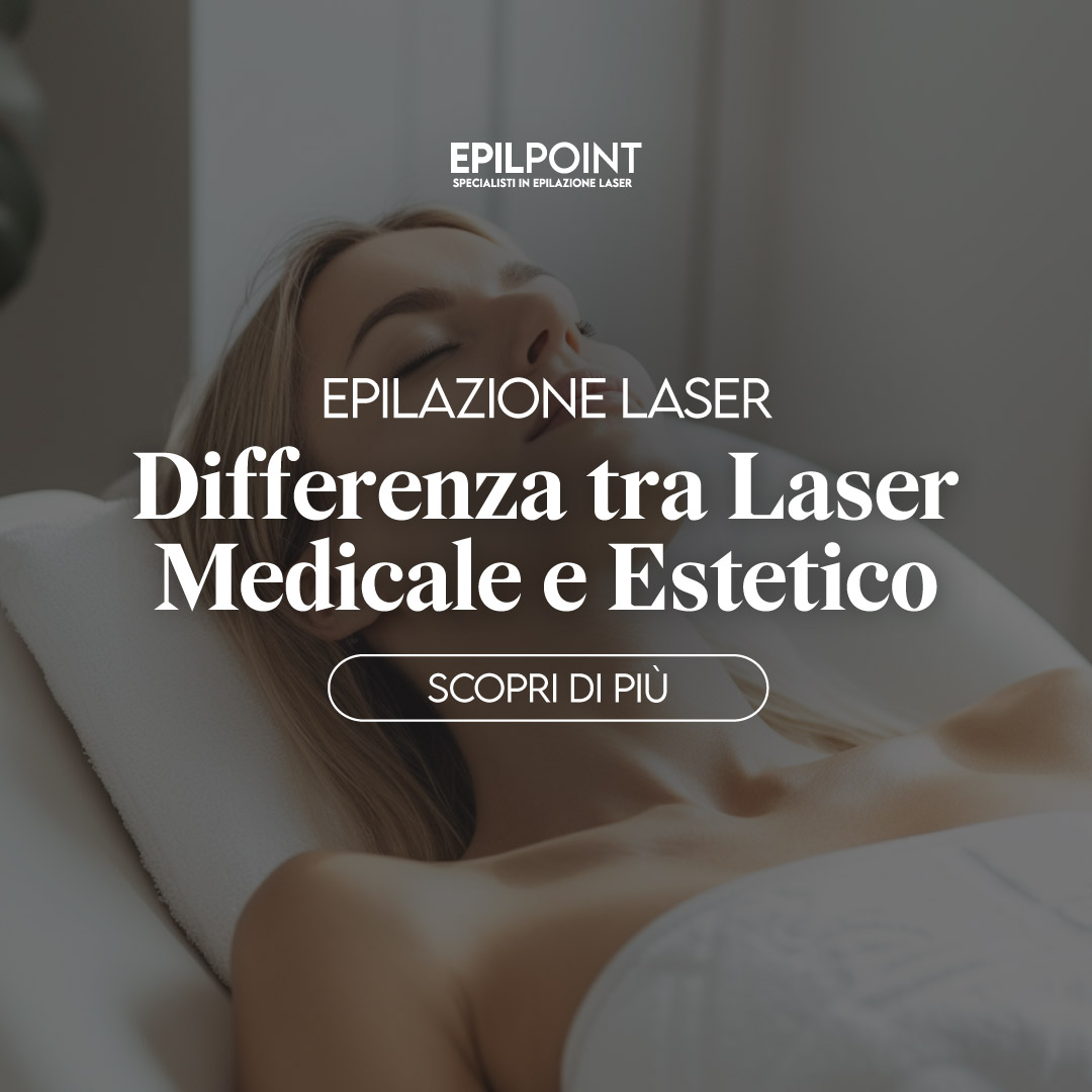 Laser medicale o estetico: le differenze chiave | EPIL POINT