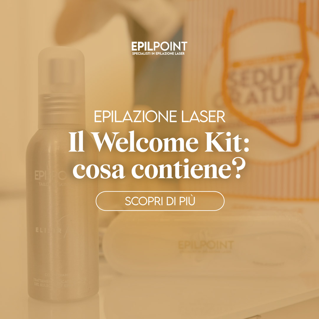 Scopri i dettagli della Welcome Bag | EPIL POINT Italia